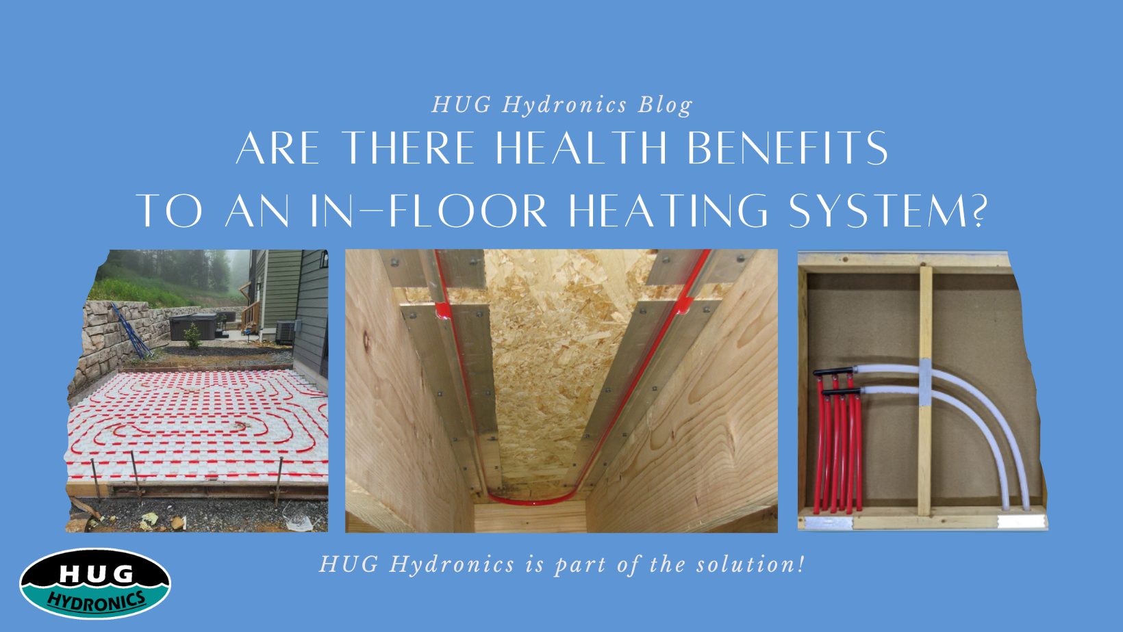 Are There Health Benefits to Installing an In-Floor Heating System?