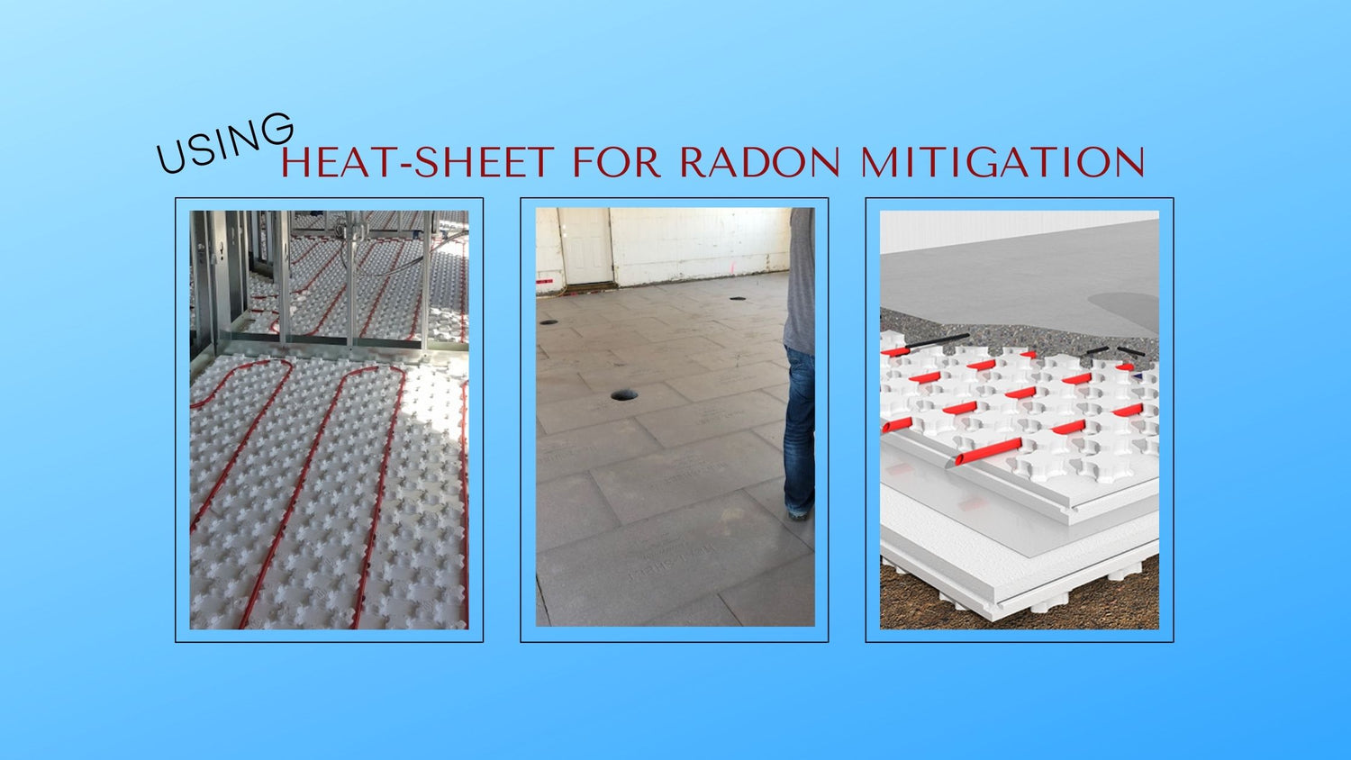 Using HEAT-SHEET for Radon Mitigation